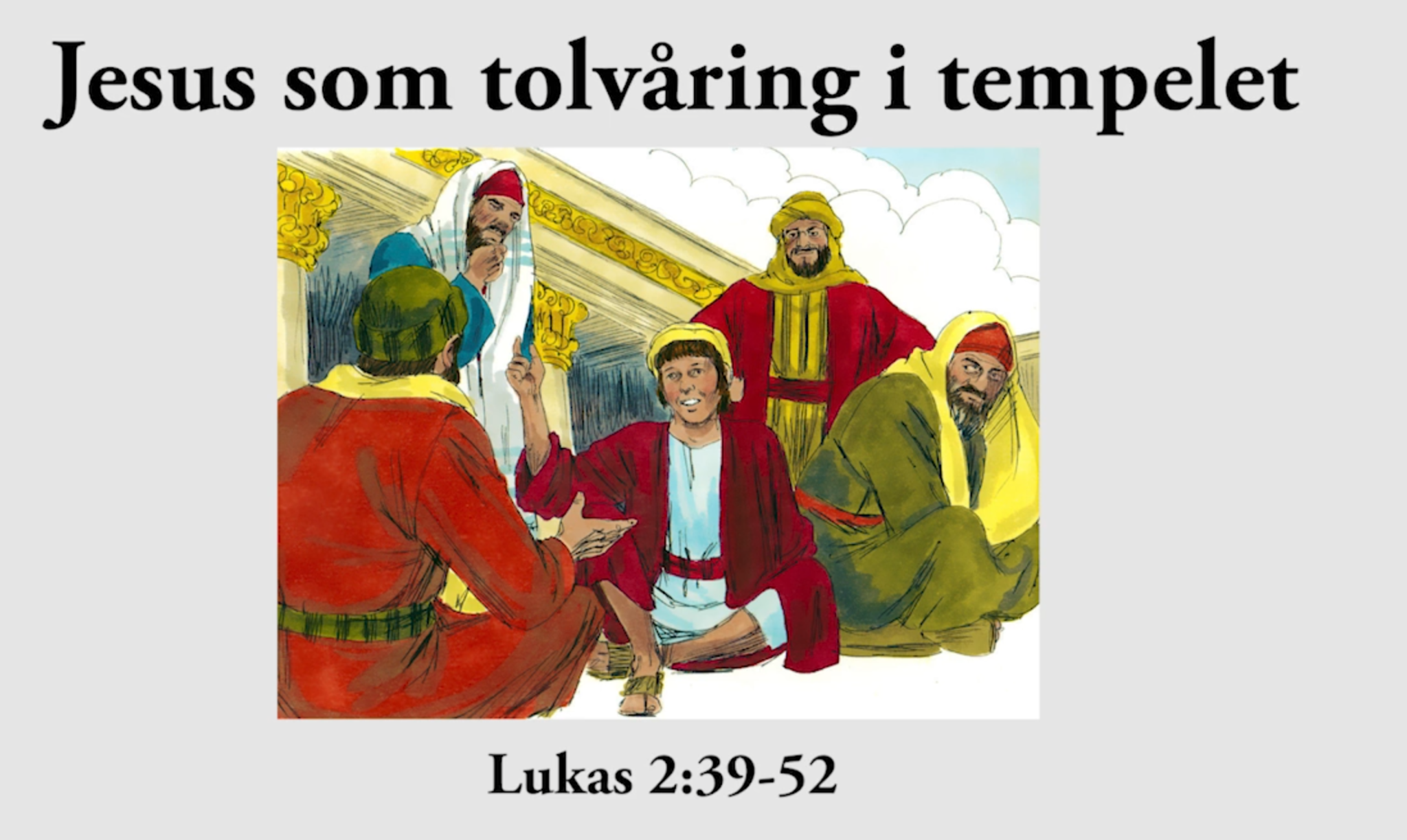 Bibelfortelling for barn: Jesus som tolvåring i tempelet – NLL