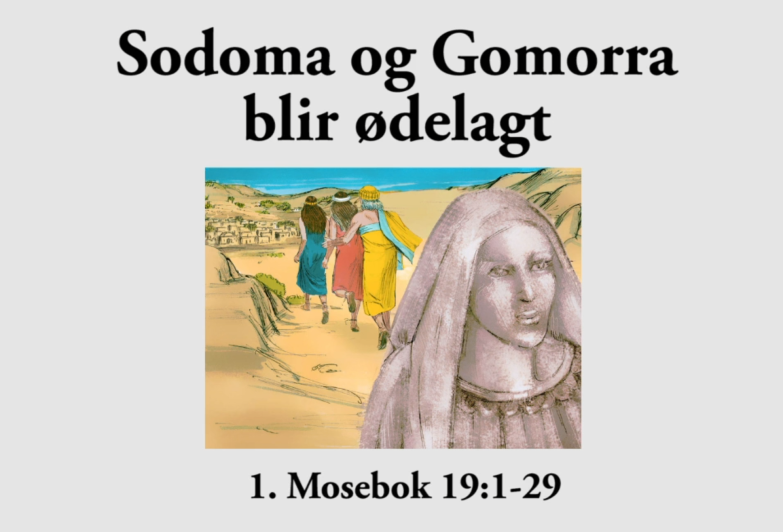 Bibelfortelling: Sodoma og Gomorra blir ødelagt – NLL